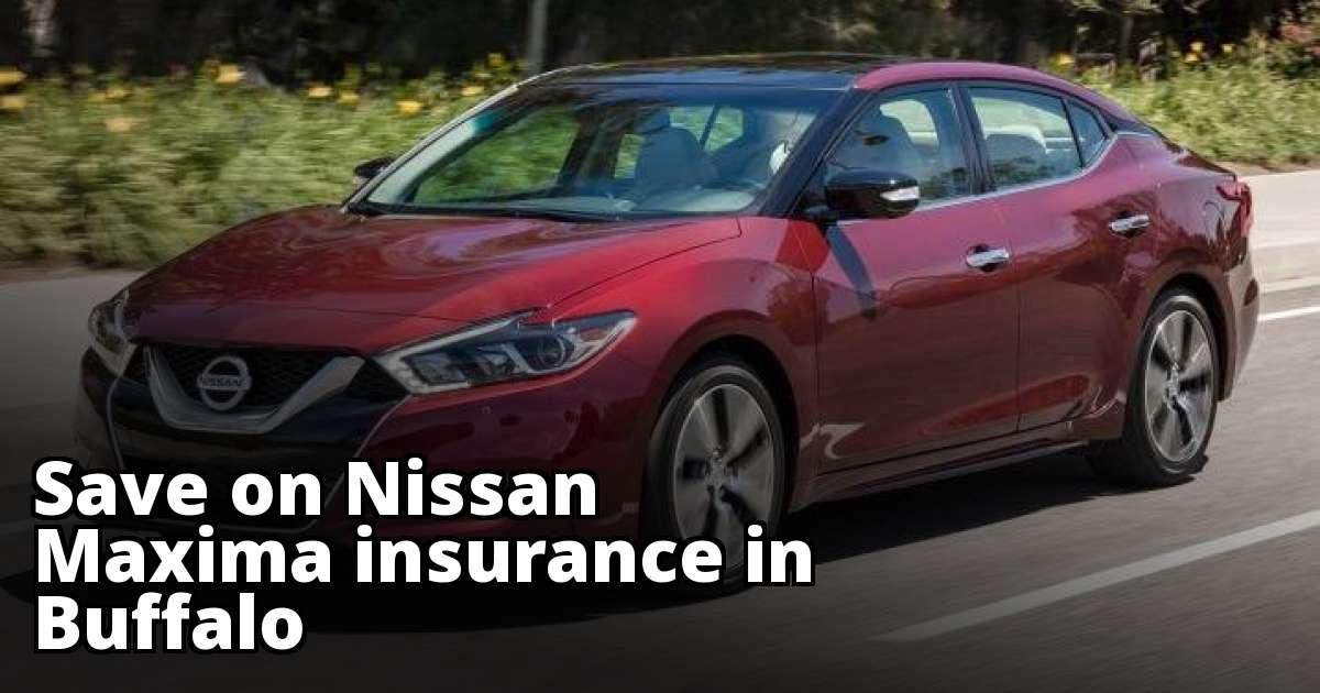 Cheapest Insurance Rates for a Nissan Maxima in Buffalo New York