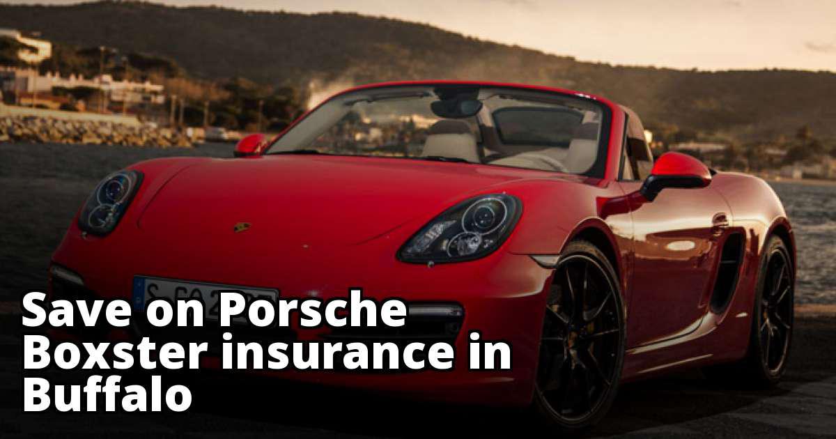 Cheap Insurance Rate Quotes for a Porsche Boxster in Buffalo New York